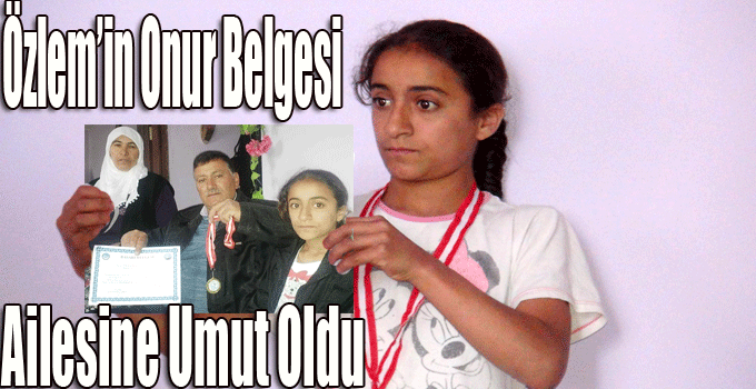 Özlem'in Onur Madalyası Ailesine Umut Oldu