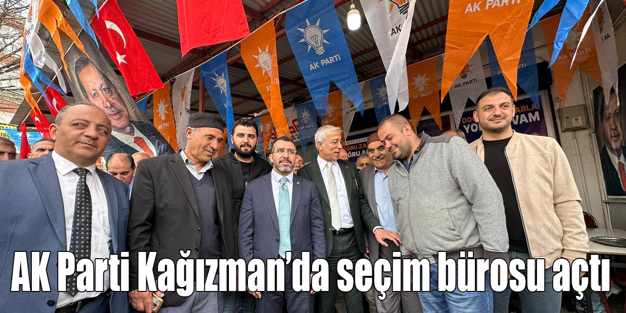 AK Parti Kağızman’da seçim bürosu açtı